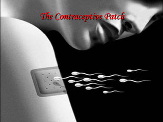 The Contraceptive Patch | PPT