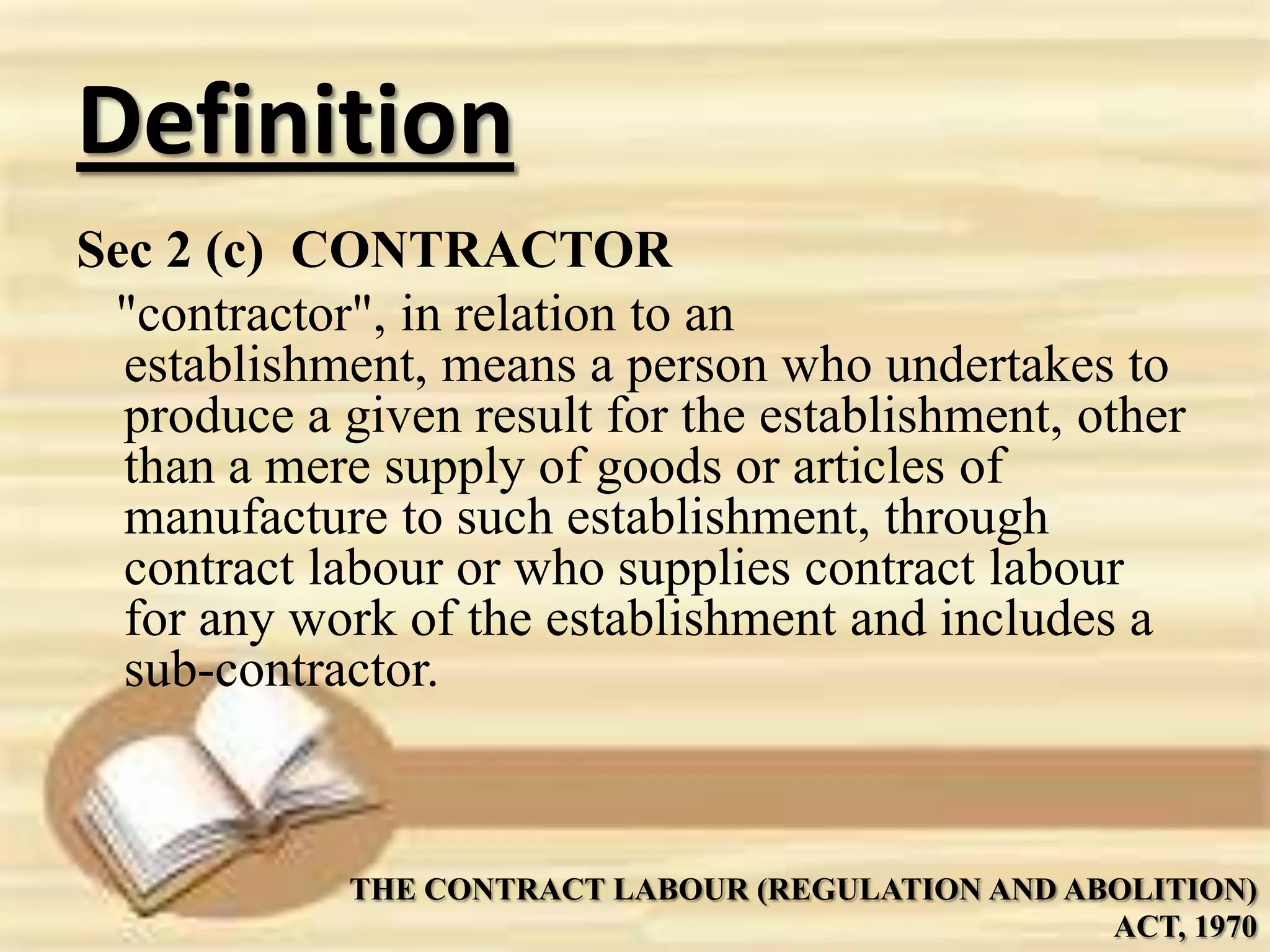 The contract labour (regulation and abolition), 1970 | PPTX