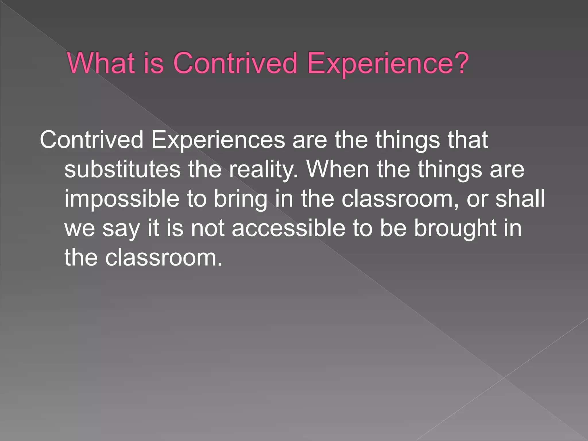 The contrived experience | PPT