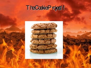 The Cookie Project!! | PPT