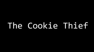 The cookie thief | PPT