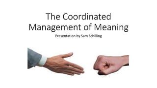 The coordinated management of meaning | PPT