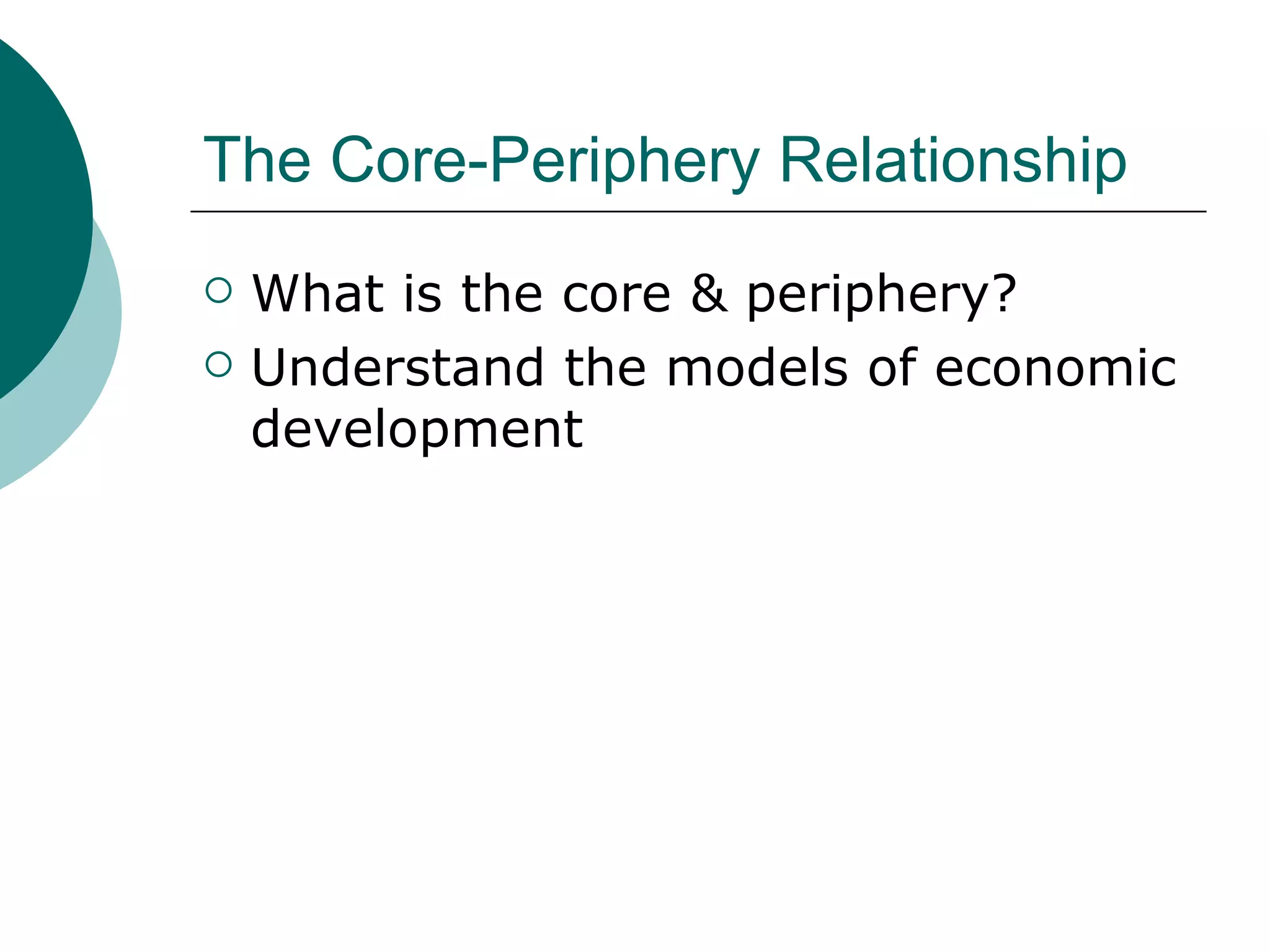 The Core Periphery Relationship | PPT
