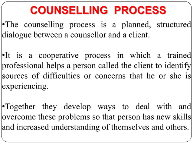 COUNSELING PROCESS | PPTX | Family and Relationships