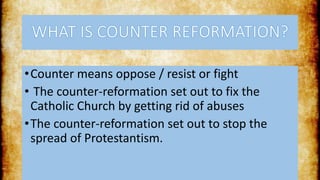 The counter reformation | PPTX