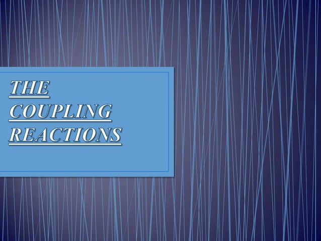 The coupling reactions | PDF | Chemistry | Science