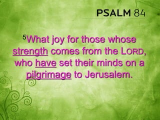 The Courts of the King ~ Psalm 84 | PPTX