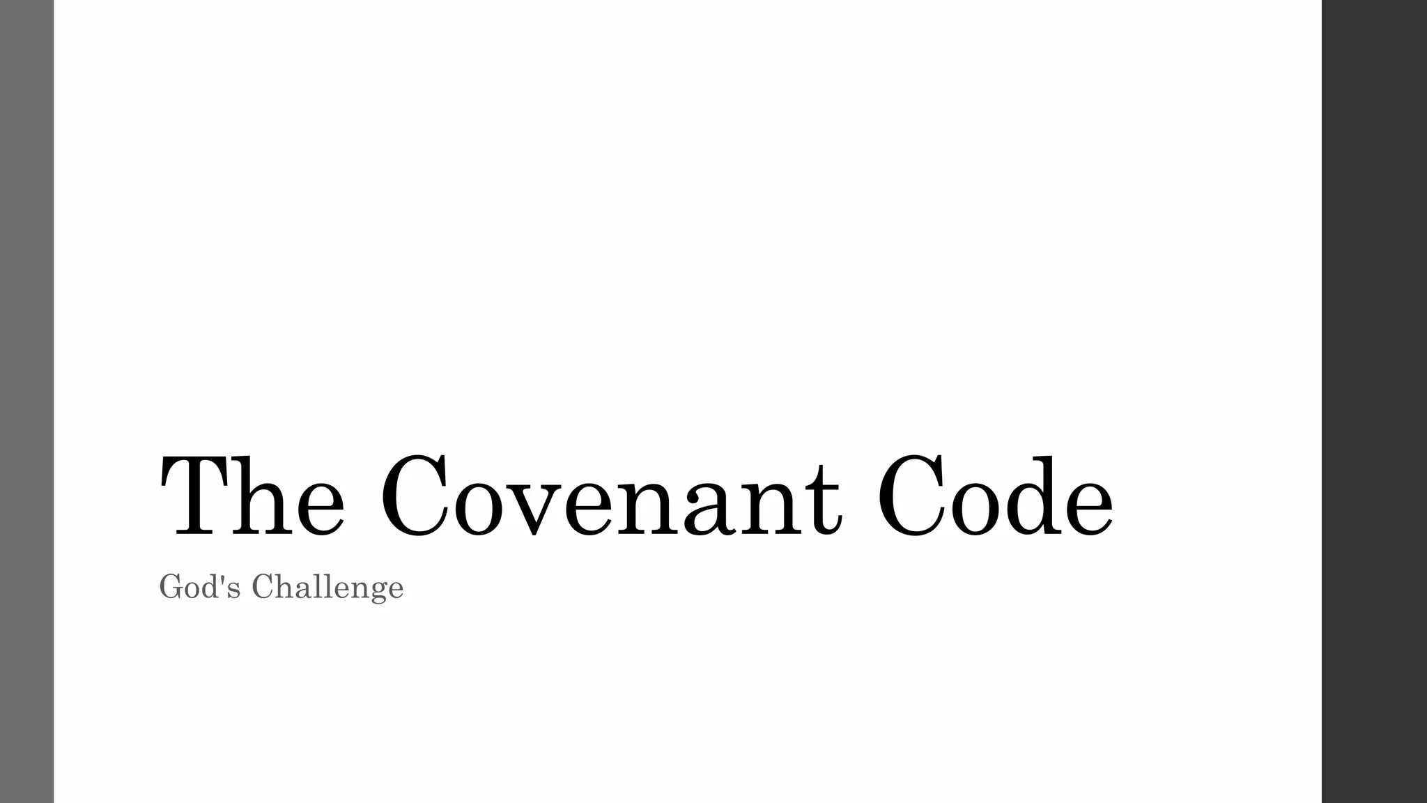 The Covenant Code Reveals His Love | PPTX