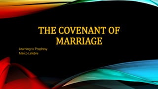 The Covenant of Marriage. | PPTX