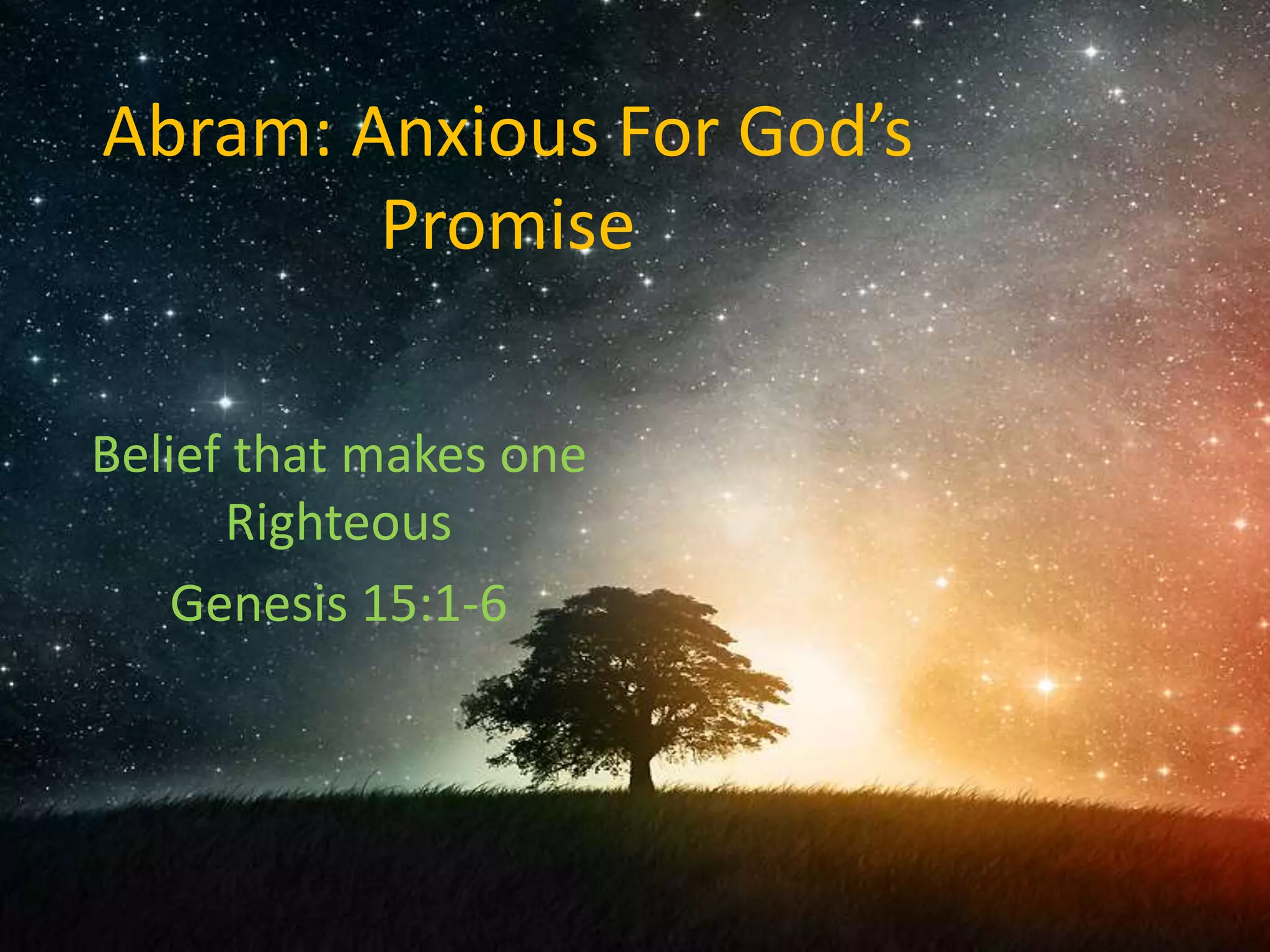Abram: Anxious For God's Promise - Genesis 15:1-6 | PPTX