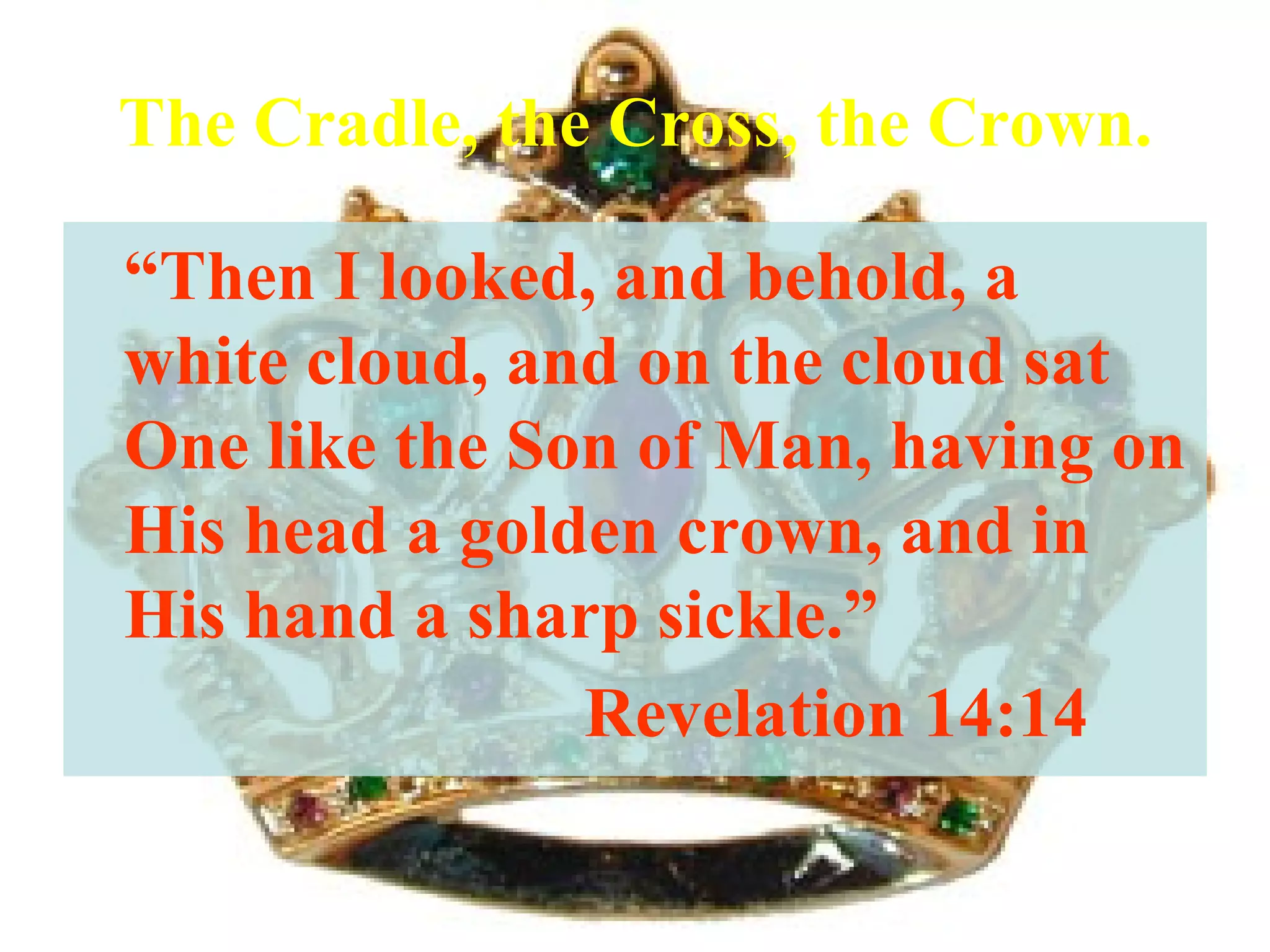 The Cradle, The Cross And The Crown | PPT