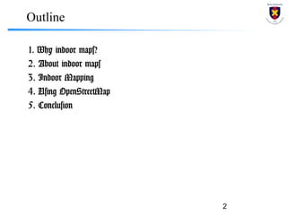 The creation method of indoor maps using osm state of the map 2012 ...