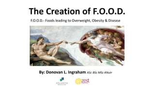 The creation of F.O.O.D. | PPT