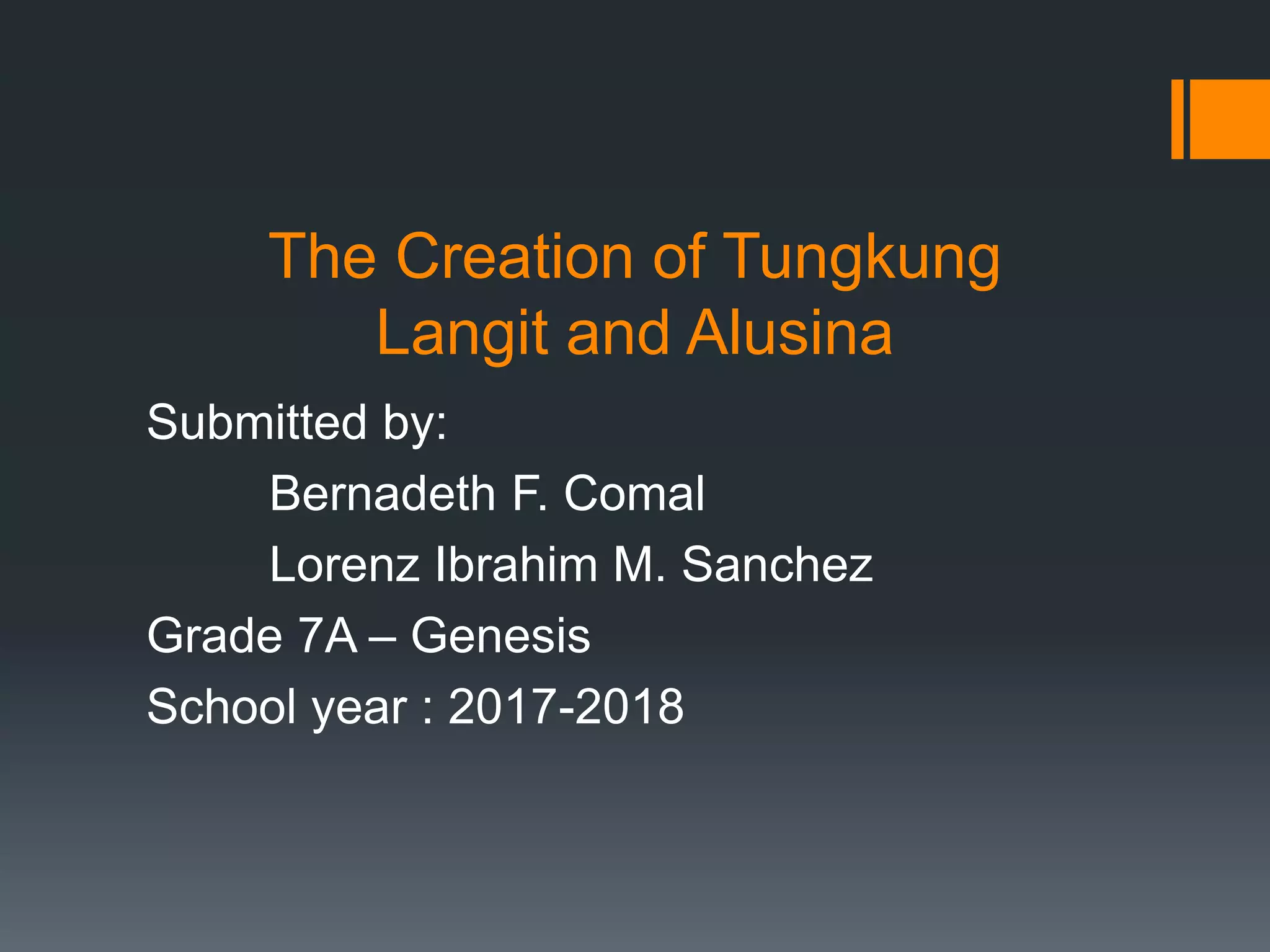 The creation of tungkung langit and alunsina | PPTX