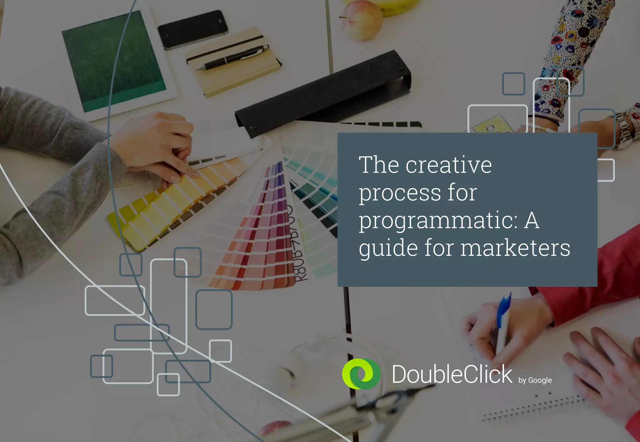 The creative process for programmatic: A guide for marketers | PPT