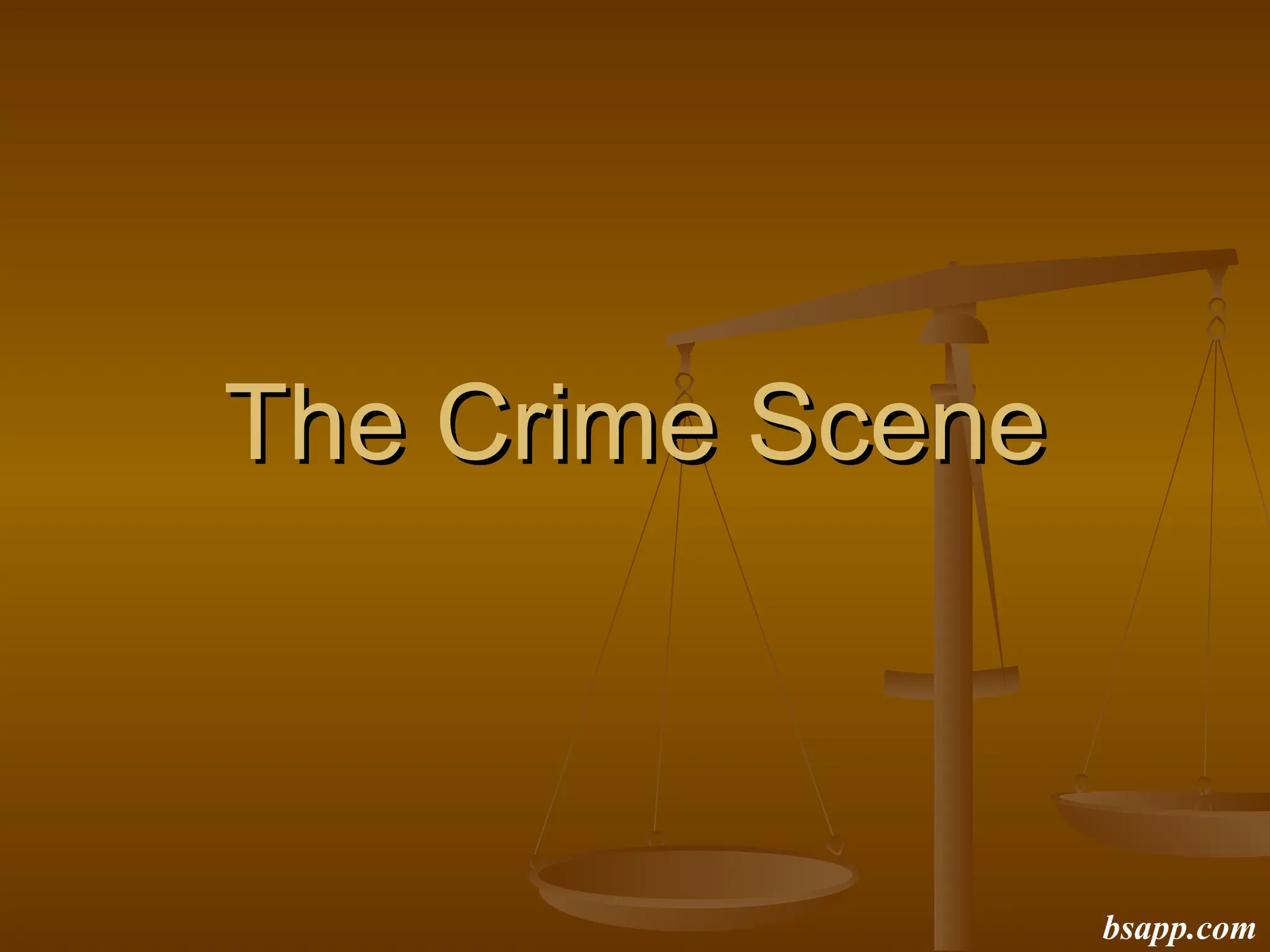 the crime scene for intro into forensic science | PPT