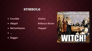 Themes and Symbols in The Crucible by Arthur Miller | PPTX