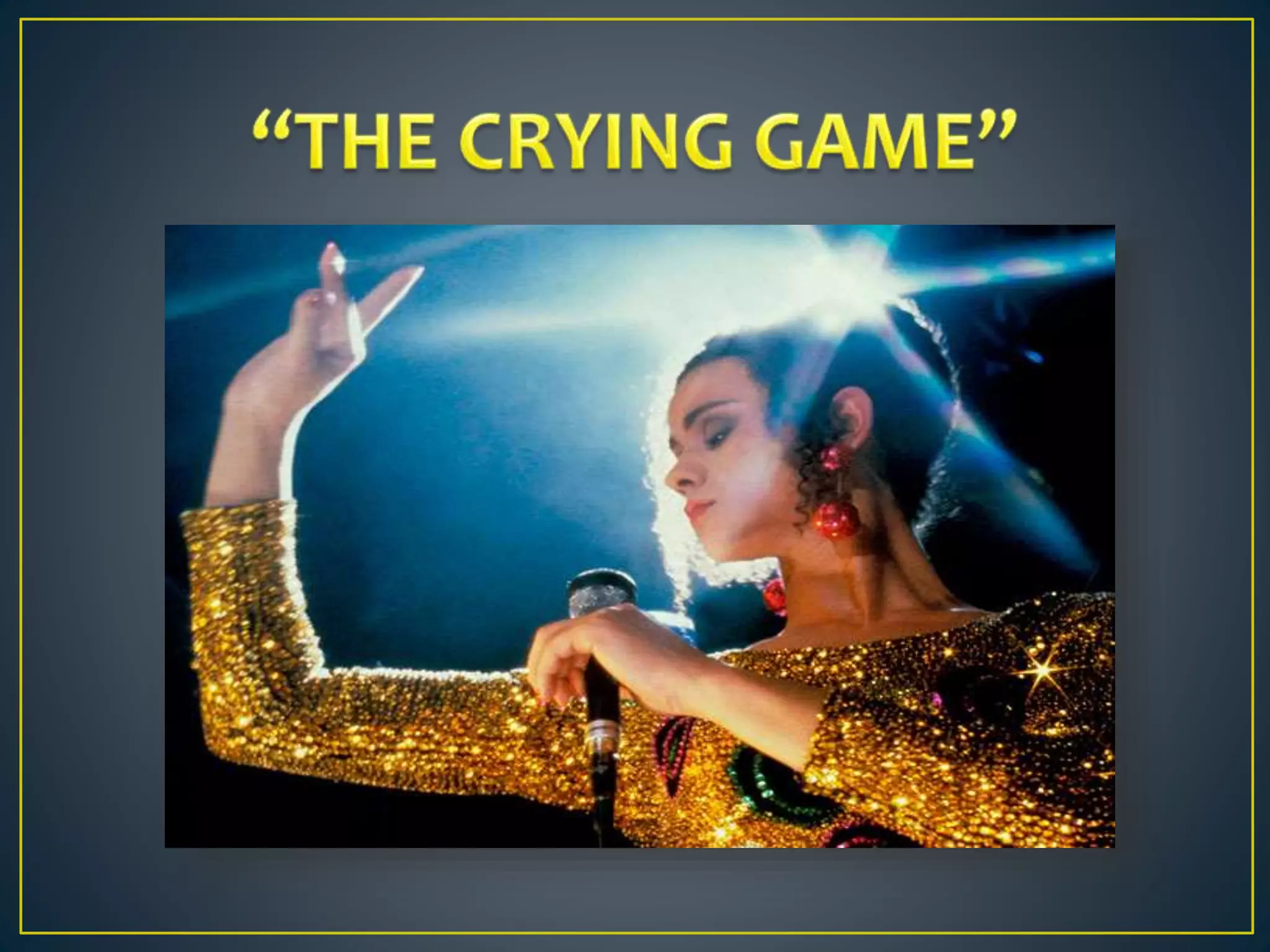 The crying game | PPTX