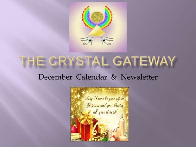 The crystal gateway december calendar & newsletter | PPT