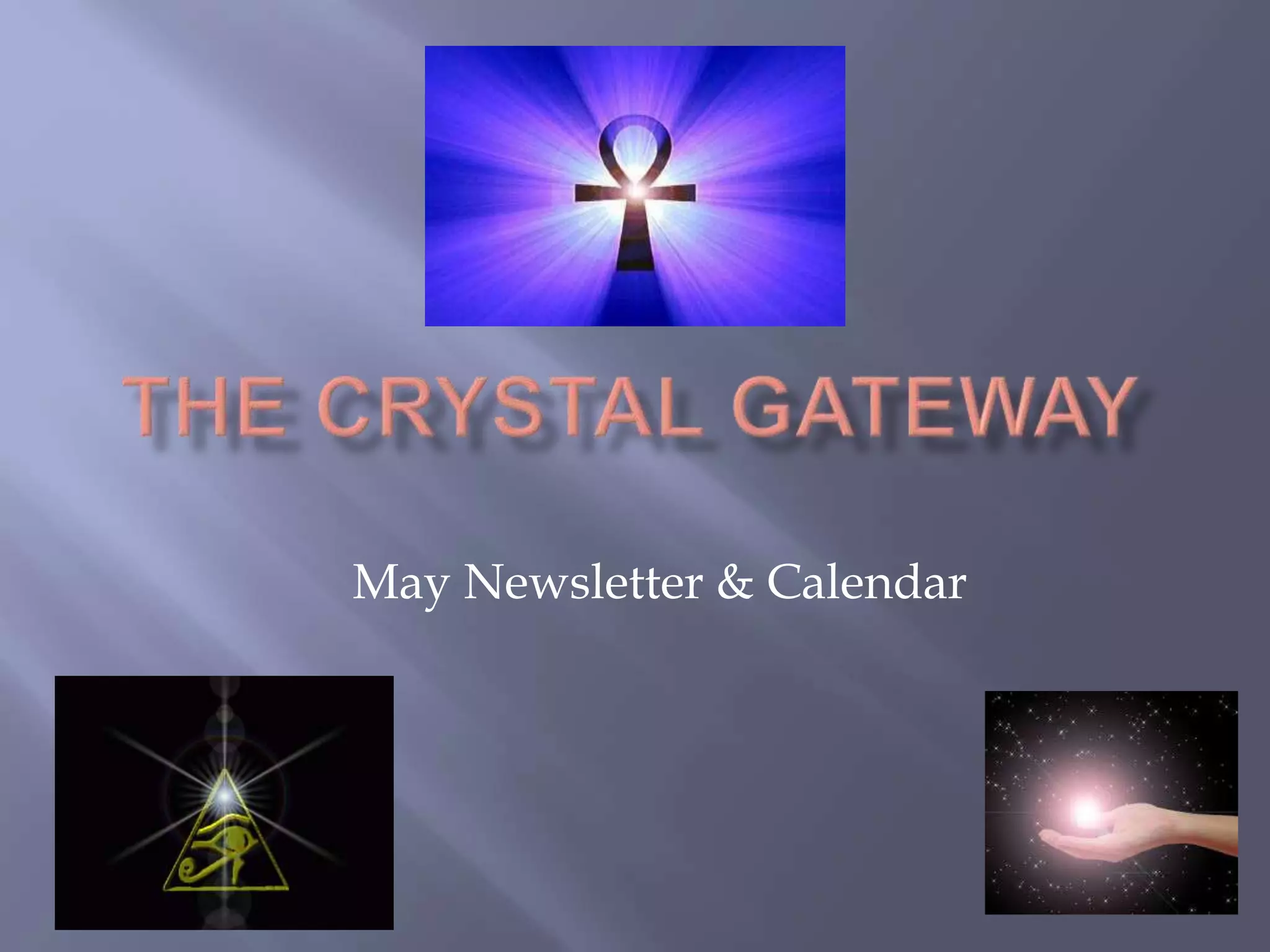 The crystal gateway may newletter & calendar 2016 | PPT