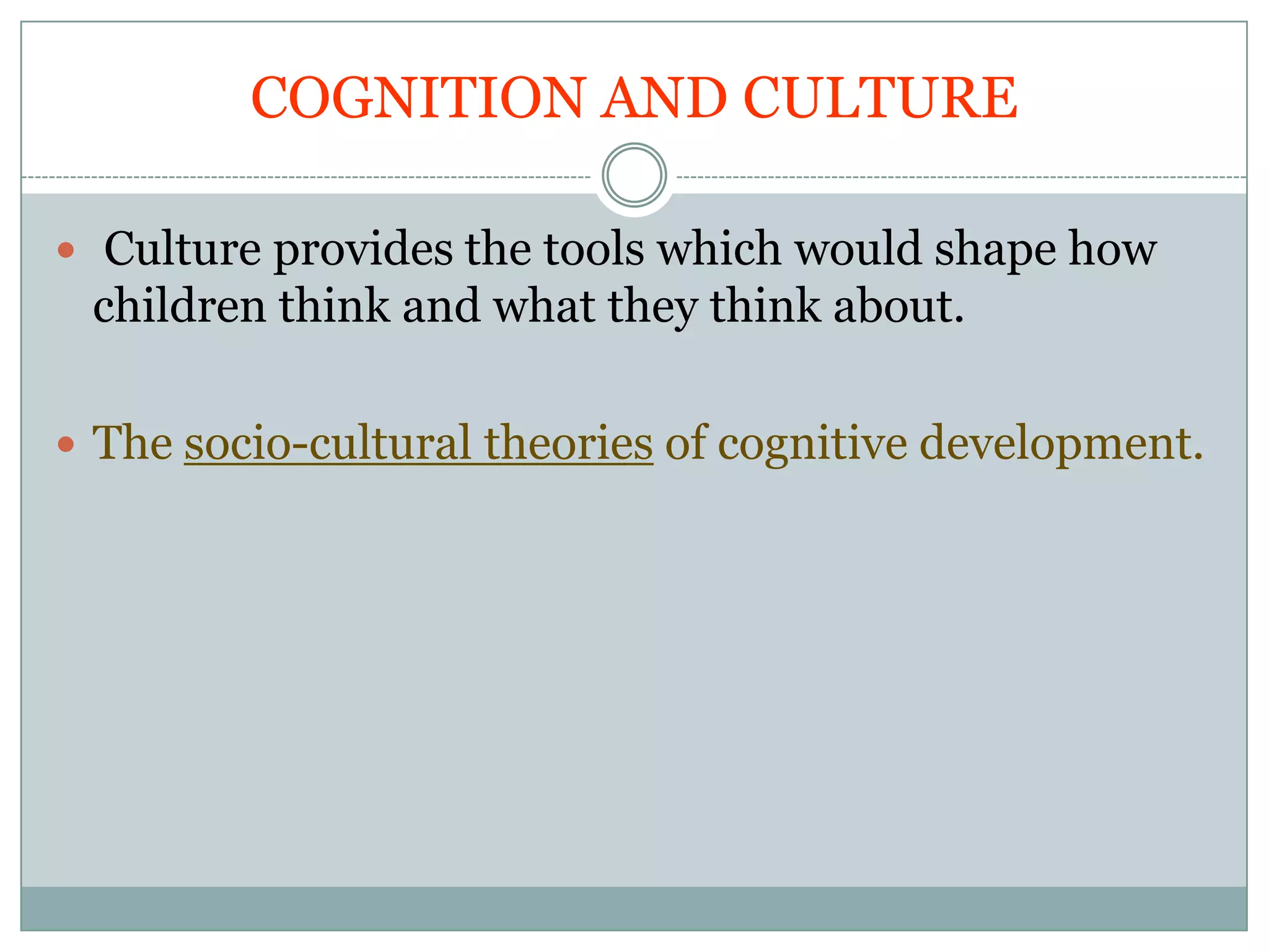 The cultural approach to cognition | PPTX