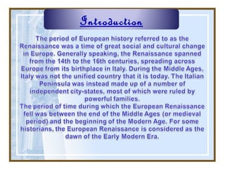 The cultural eflloressence of the renaissance period (project work) | PPT