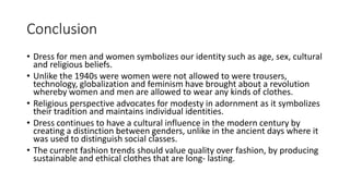 The Cultural Evolution of Dress for Men and Women 1.pptx