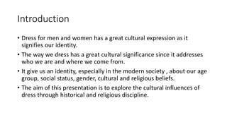 The Cultural Evolution of Dress for Men and Women 1.pptx