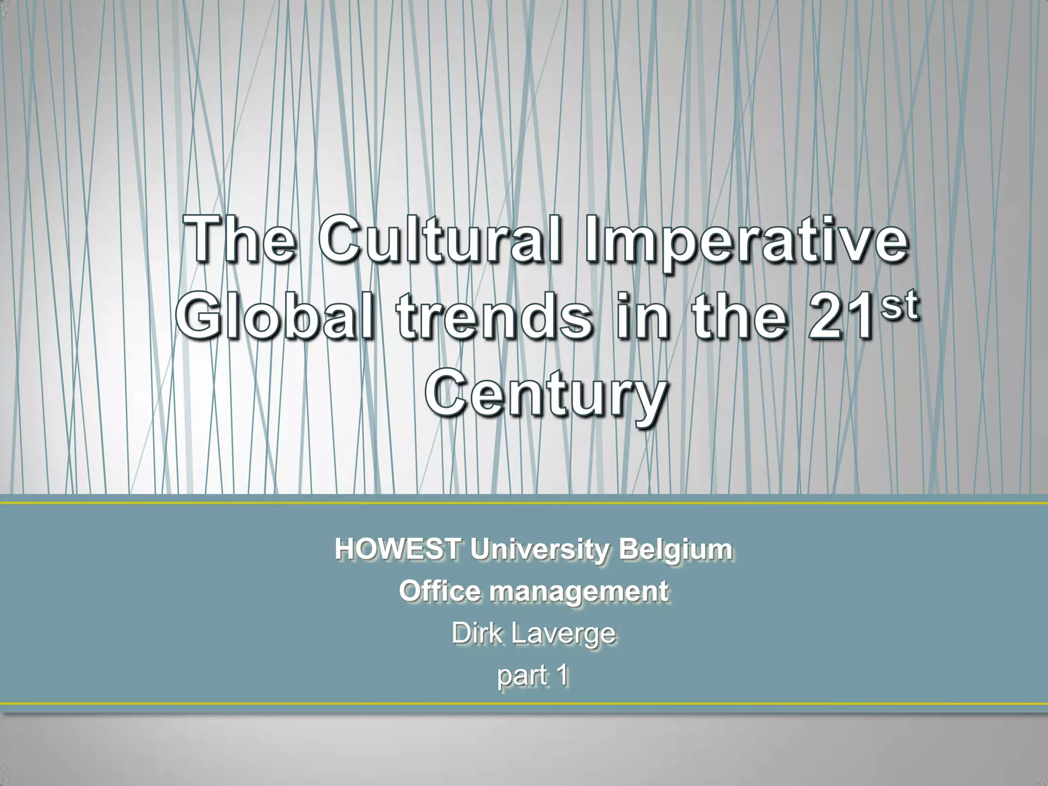The cultural imperative, global trends in the 21st century, h1, h2 h3 ...