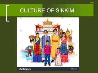 THE CULTURE OF SIKKIM.pptx