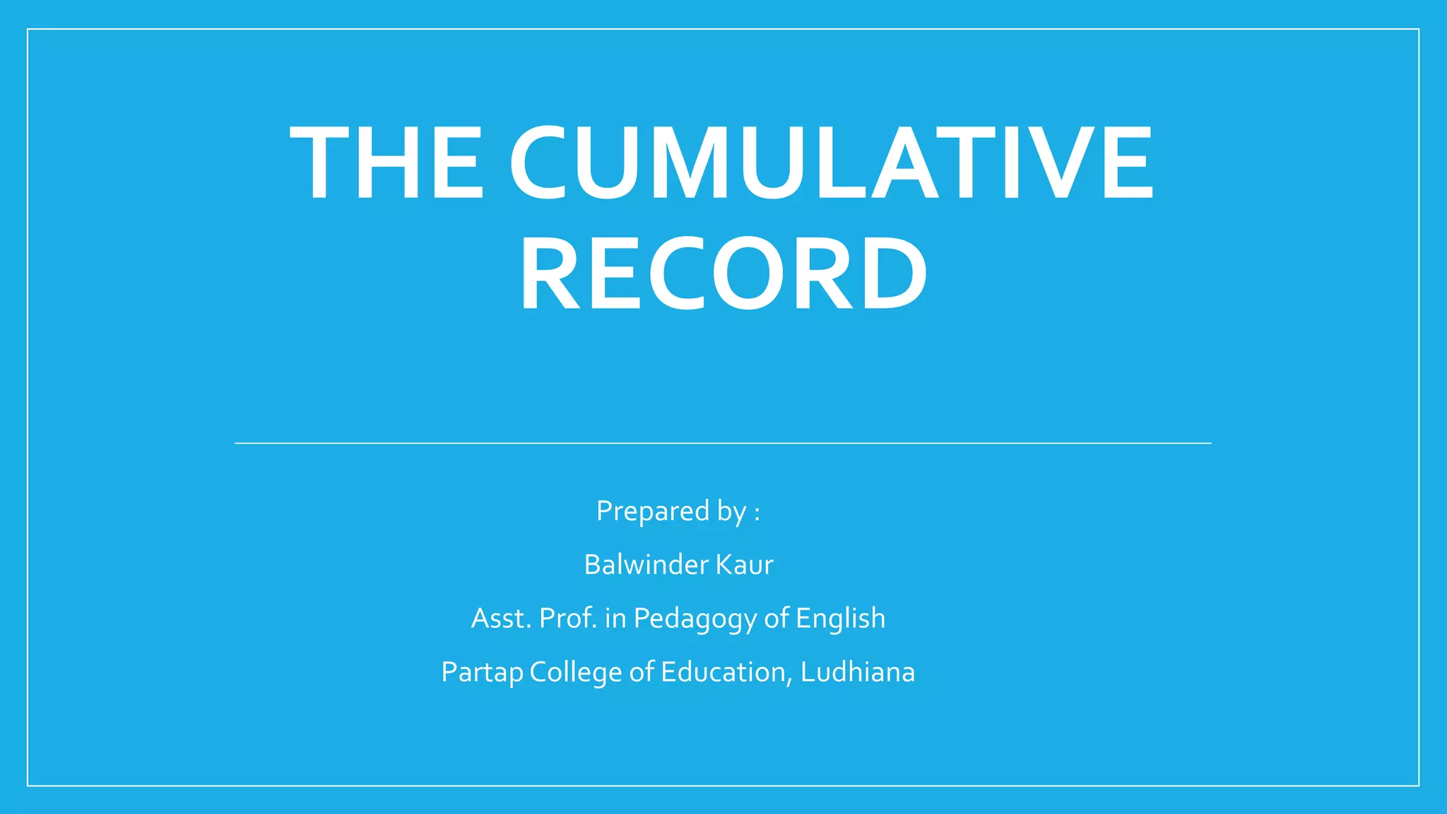 The cumulative record | PPTX