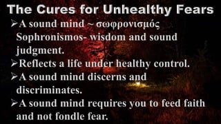 The cure for unhealthy fears | PPTX