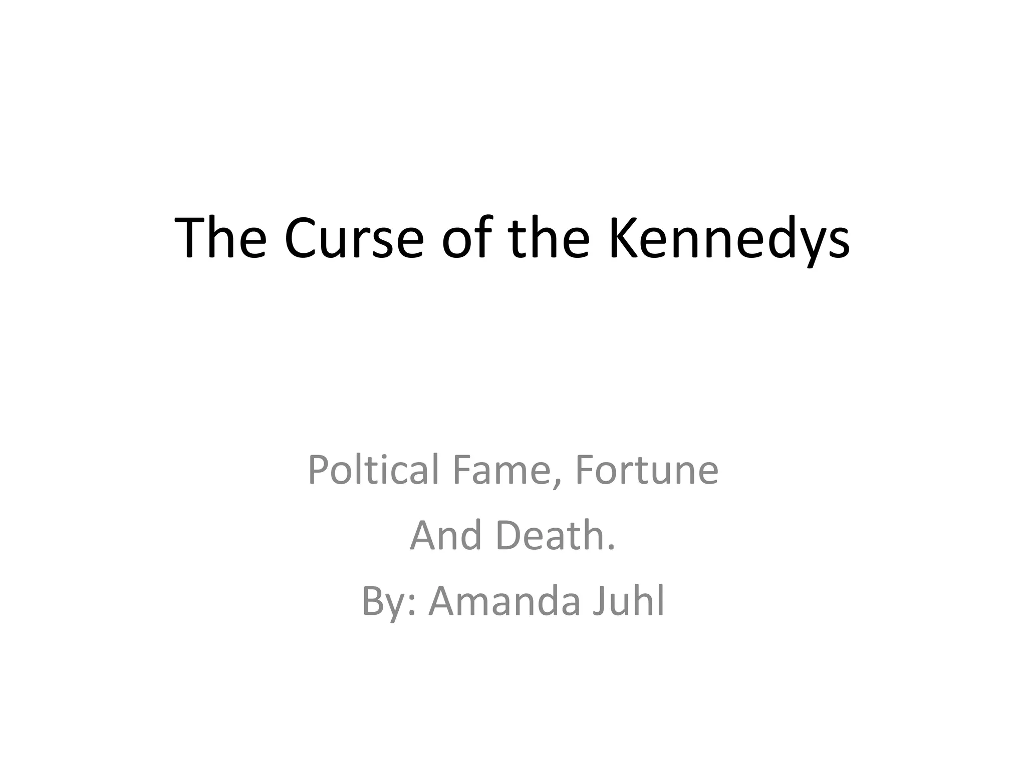 The curse of the kennedys | PPTX