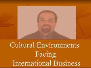 The cutural environment facing business | PPT