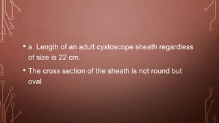 The cystoscope and accessories | PPTX