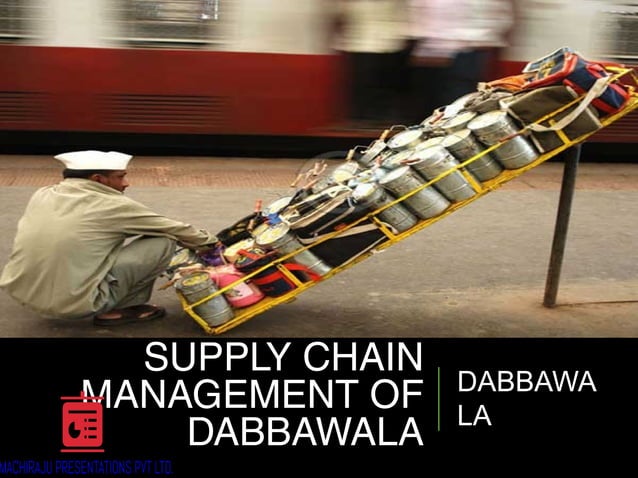 The Dabbawala: A Six Sigma Organization | PPT