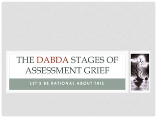 The DABDA Stages of Assessment Grief | PPTX