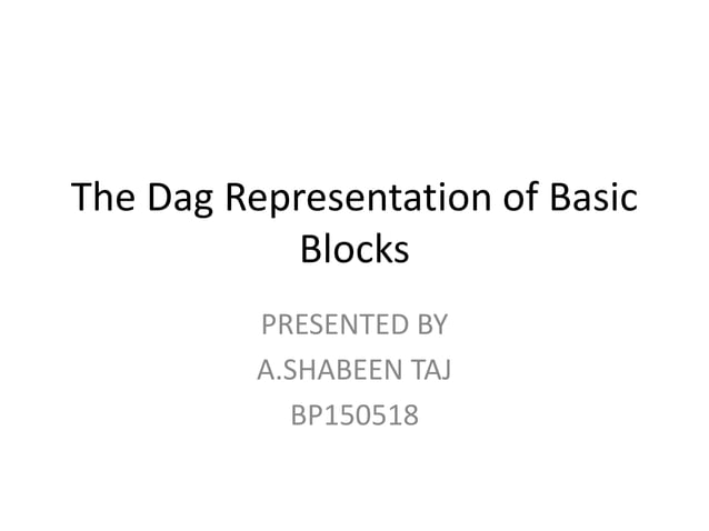 The dag representation of basic blocks | PPT