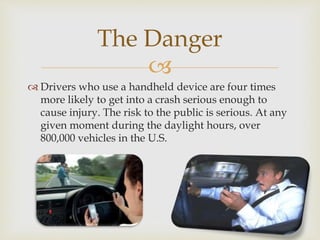 The danger of using cell while driving | PPTX