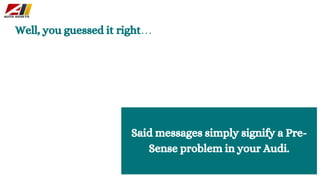 The Dangers Of Pre Sense Malfunction In Audi | PPT