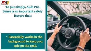 The Dangers Of Pre Sense Malfunction In Audi | PPT
