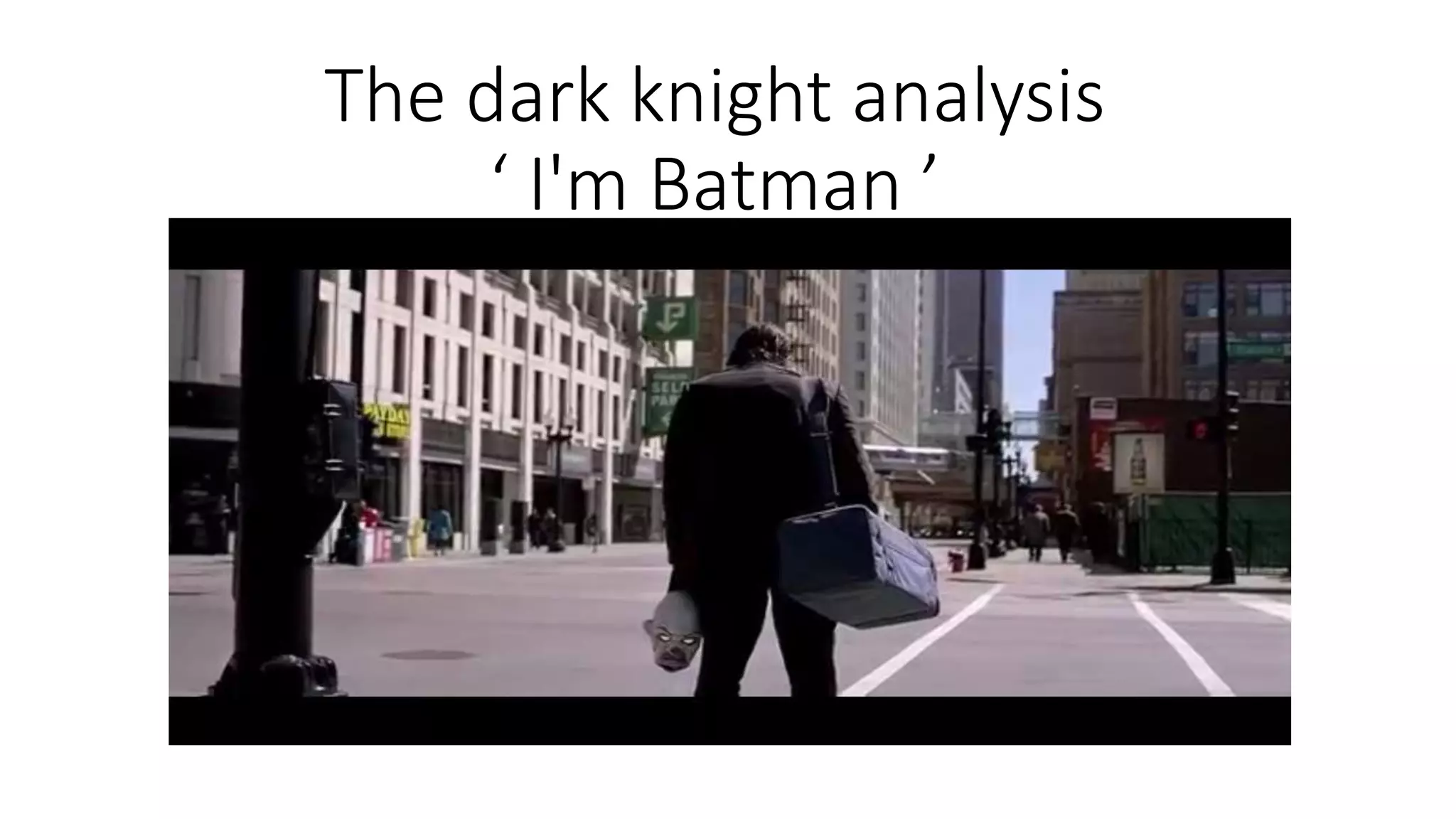 The dark knight analysis | PPT