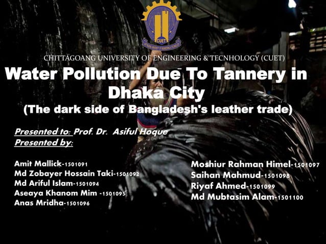 Water pollution due to tannery in Dhaka city,Bangladesh | PPT