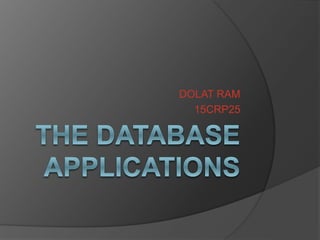 The database applications | PPTX
