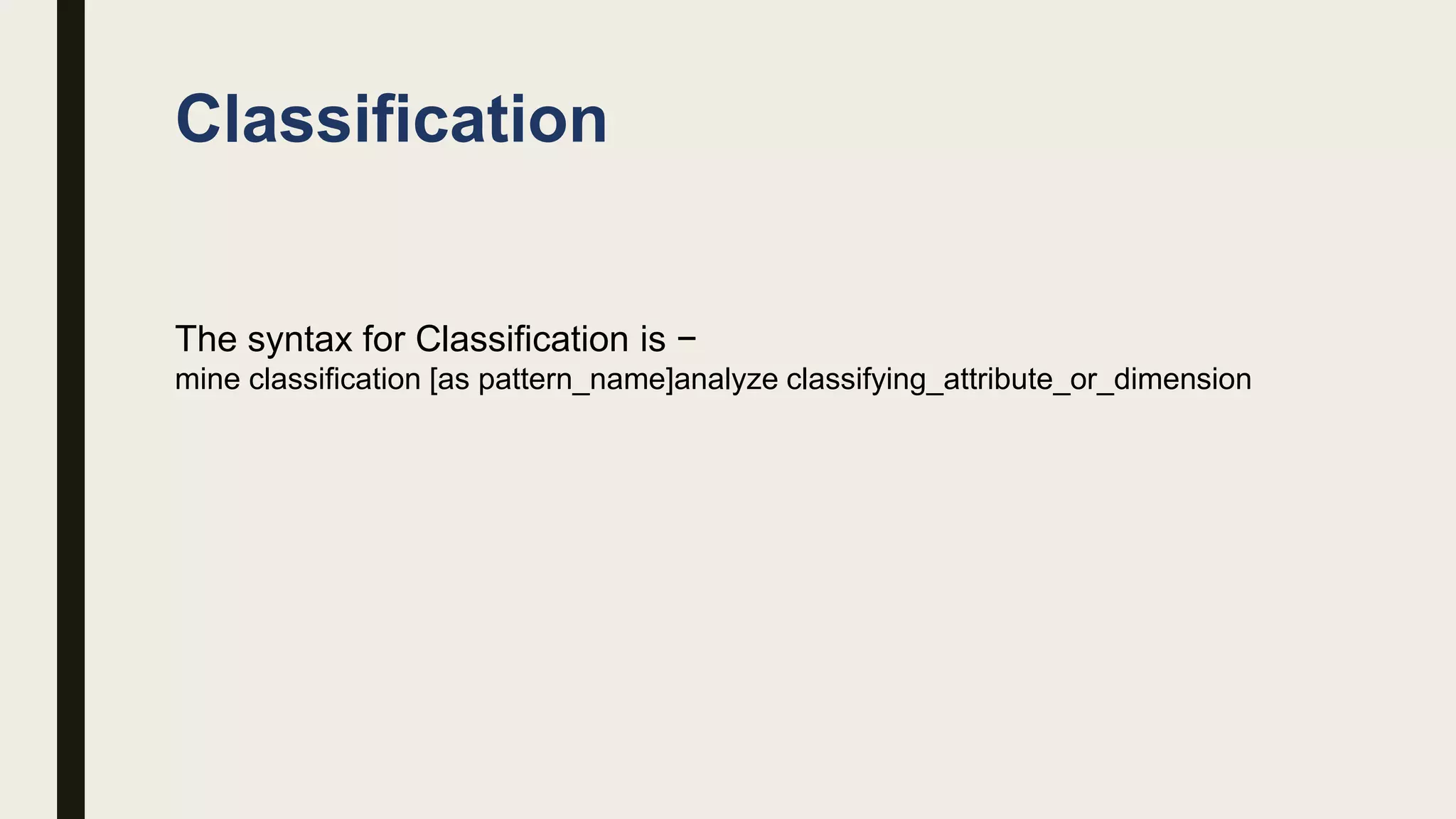 The data mining query language | PPTX | Databases | Computer Software and Applications
