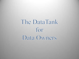 The DataTank: Bridging the gap between data owners and data consumers | PPTX