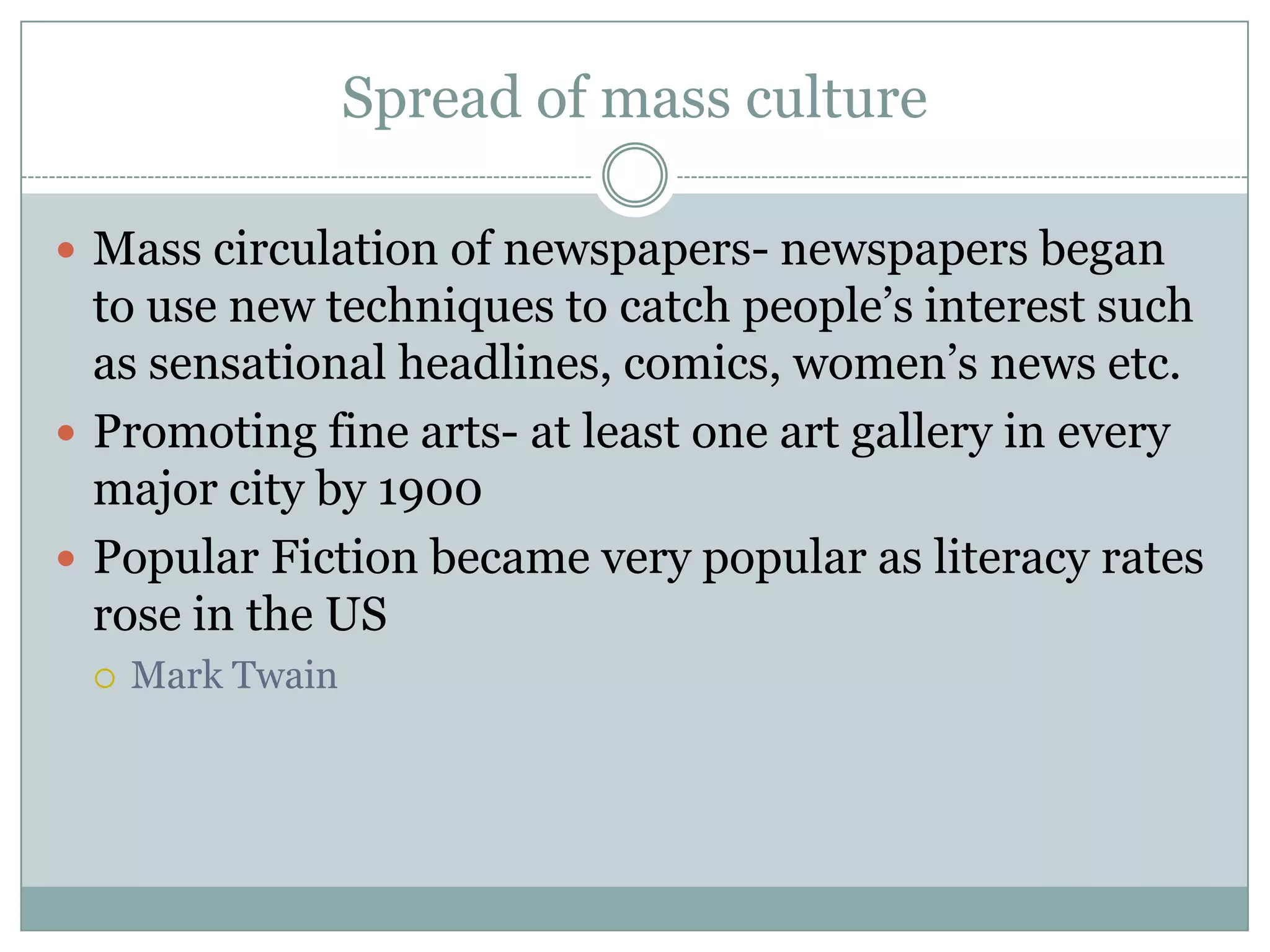 The dawn of mass culture | PPTX