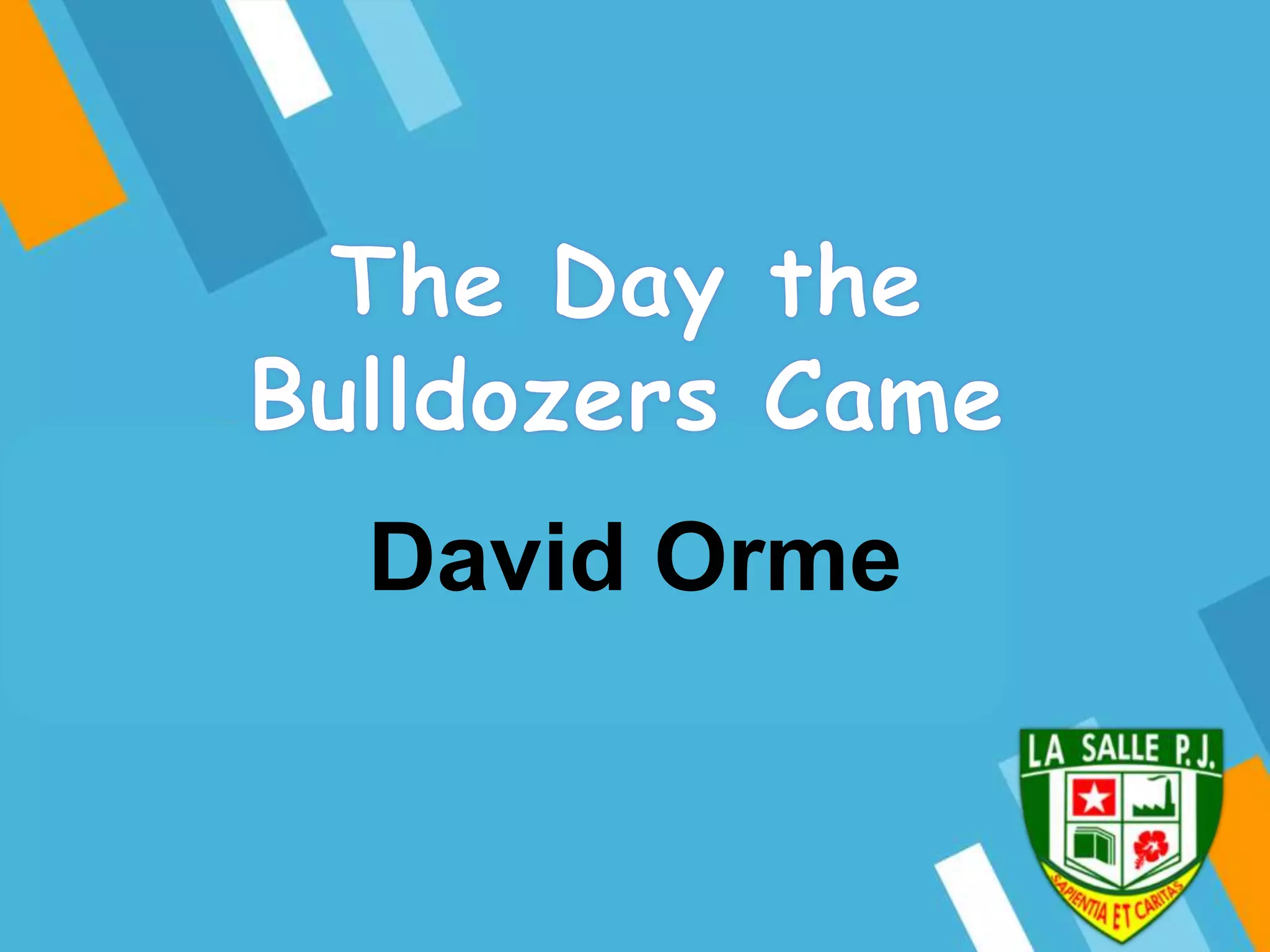 The Days the Bulldozers Came | PPTX