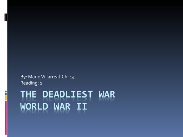 The deadliest war | PPT