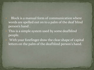 The deafblind manual alphabet | PPTX